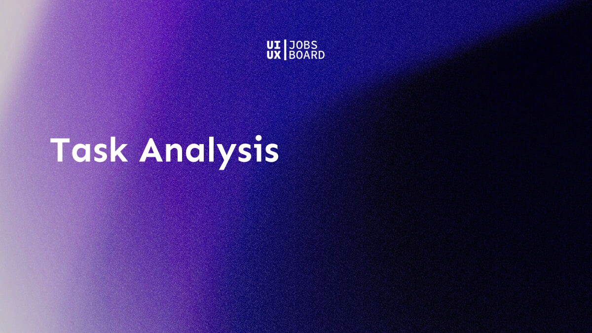 Task Analysis - UX Design Terms