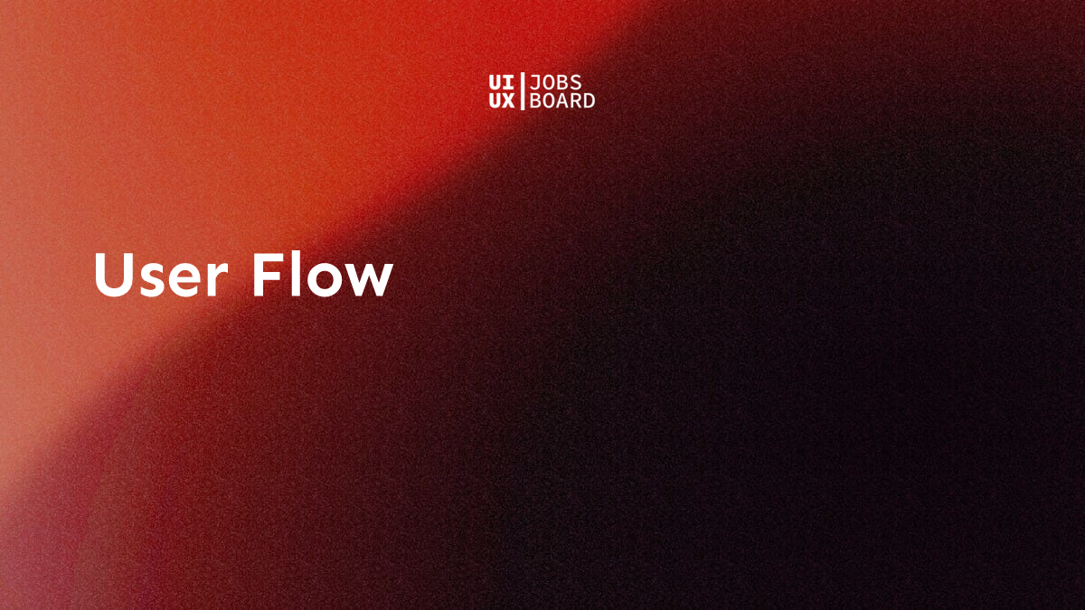 User Flow - UX Design Terms