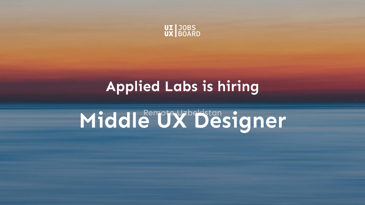 Remote Middle UX Designer at Applied Labs in Uzbekistan