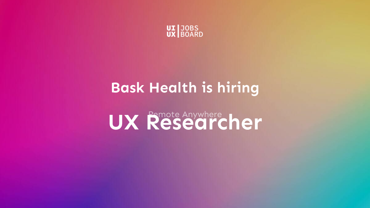 Remote UX Researcher at Bask Health in Anywhere