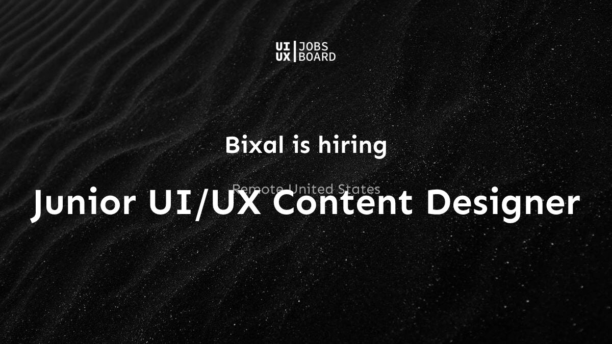 Remote Junior UI/UX Content Designer at Bixal in United States