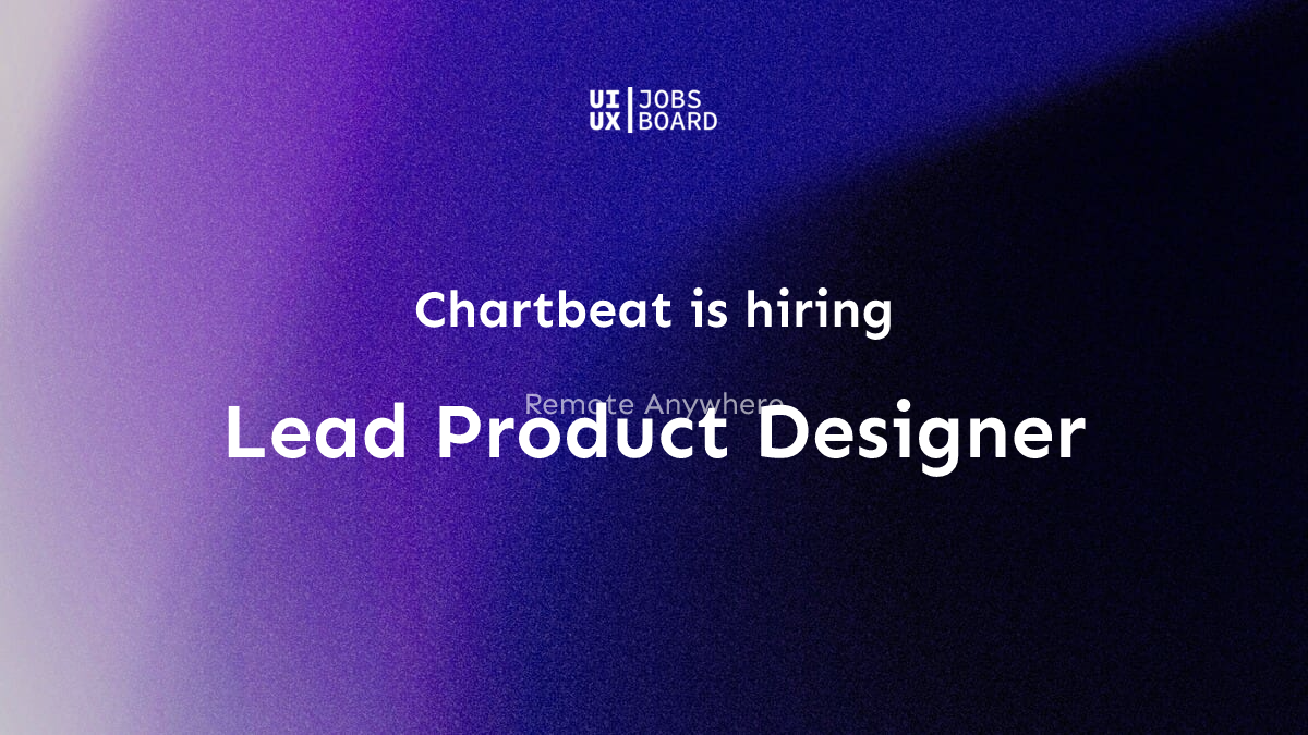 Remote Lead Product Designer at Chartbeat in Anywhere
