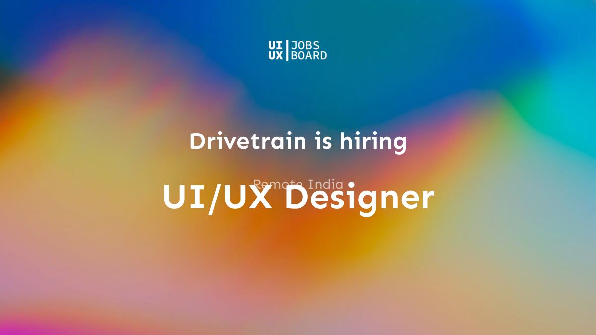 Remote UI/UX Designer at Drivetrain in India