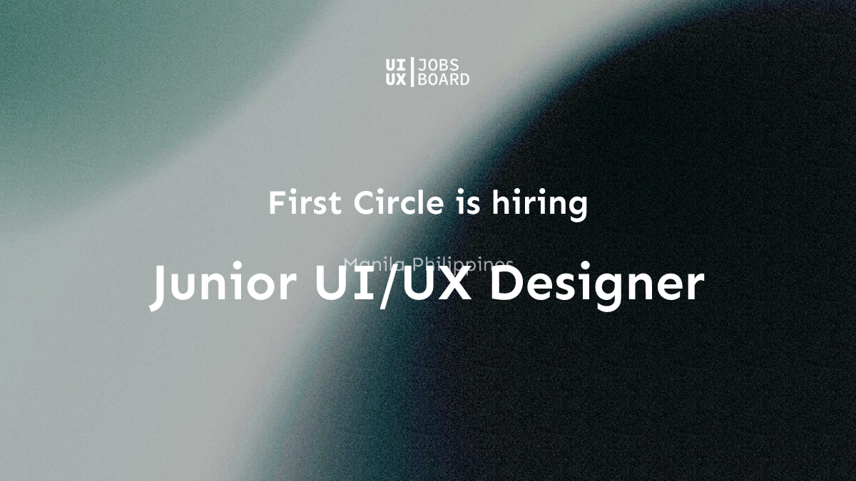 Junior UI/UX Designer at First Circle in Manila Philippines