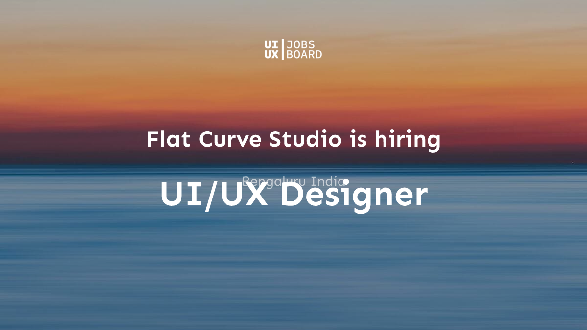UI/UX Designer at Flat Curve Studio in Bengaluru India