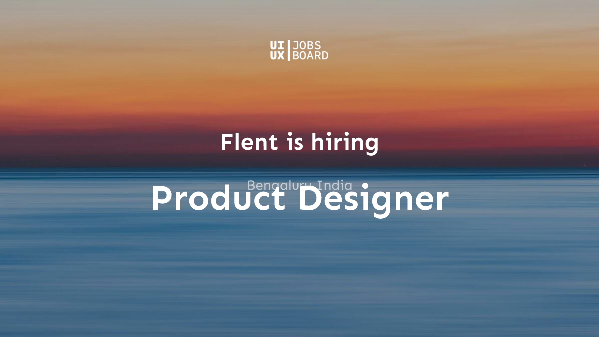 Product Designer at Flent in Bengaluru India