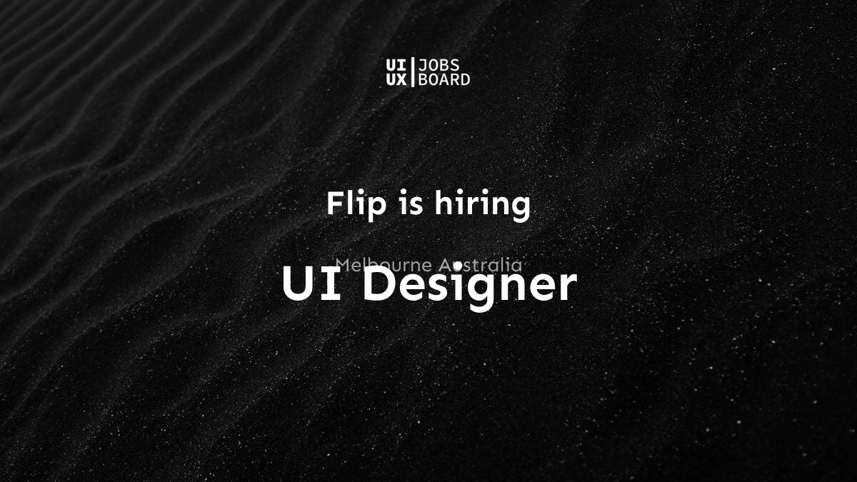UI Designer at Flip in Melbourne Australia