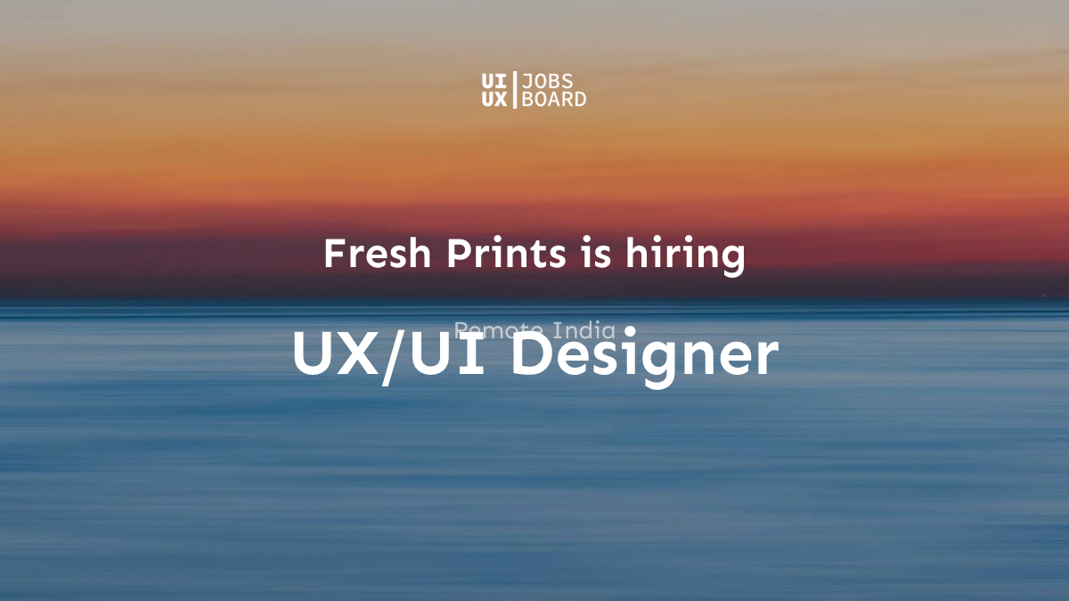 Remote UX/UI Designer at Fresh Prints in India
