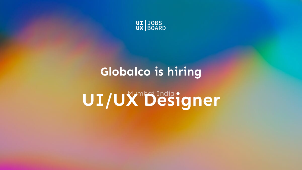 UI/UX Designer at Globalco in Mumbai India