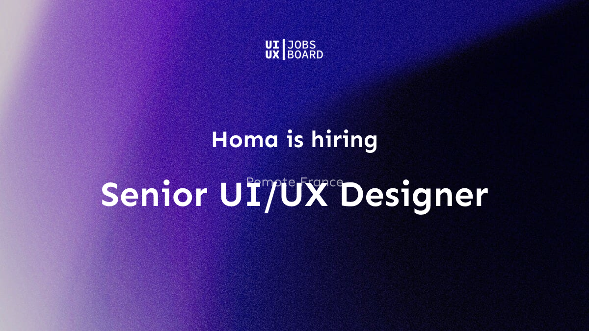 Remote Senior UI/UX Designer at Homa in France