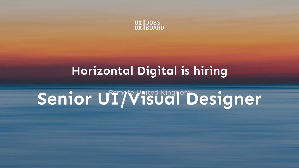 Remote Senior UI/Visual Designer at Horizontal Digital in United Kingdom