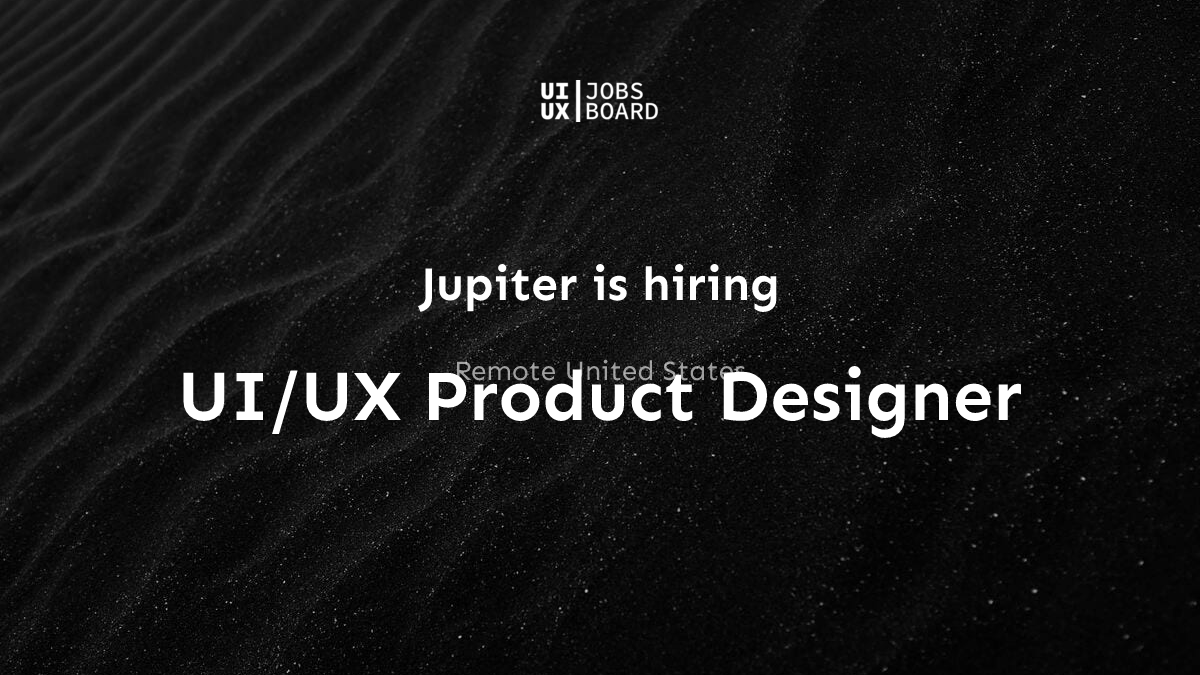 Remote UI/UX Product Designer at Jupiter in United States