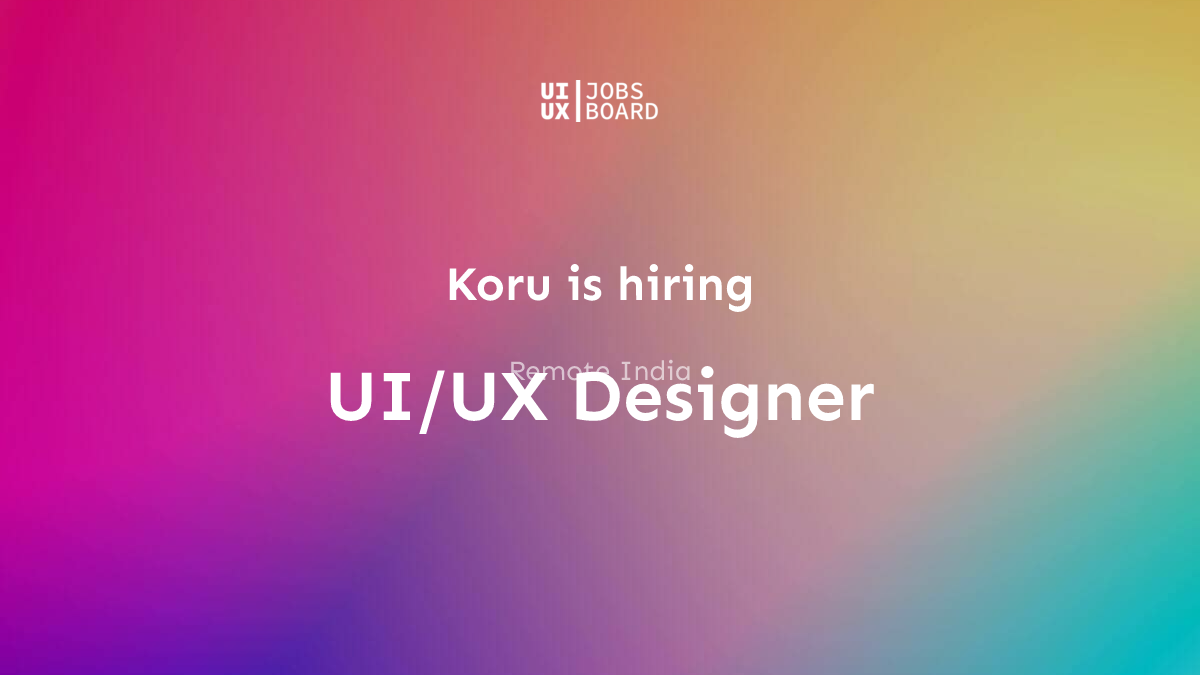 Remote UI/UX Designer at Koru in India