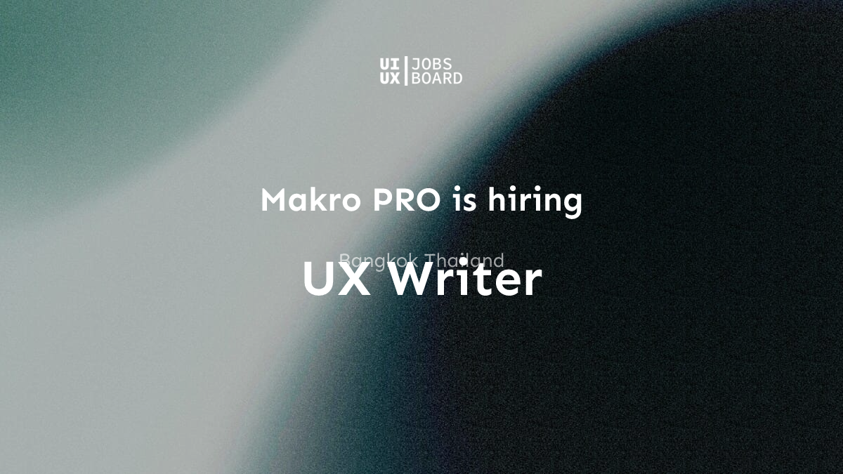 UX Writer at Makro PRO in Bangkok Thailand