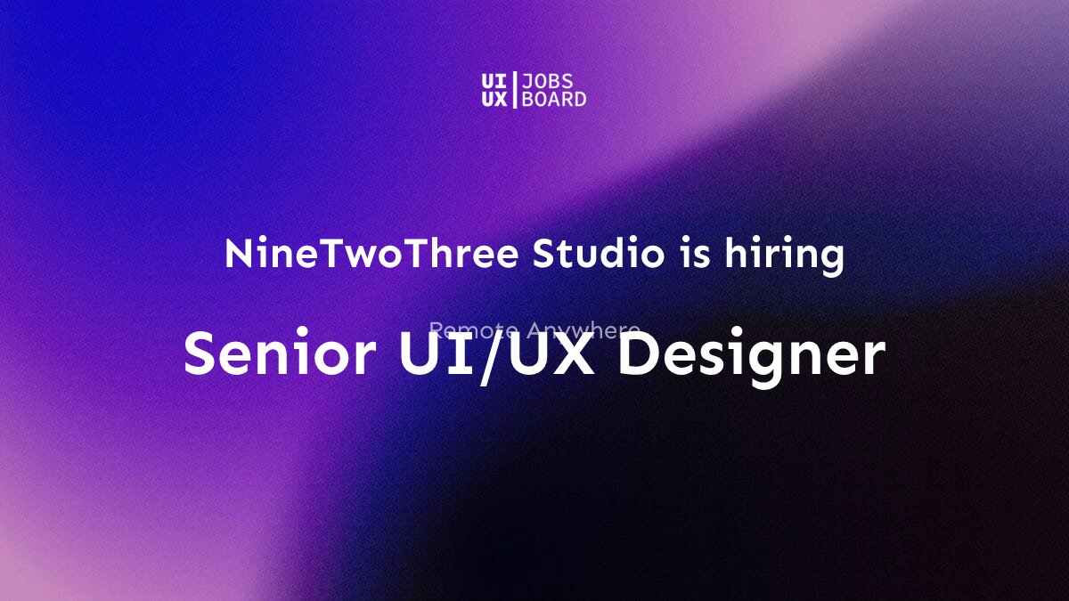 Remote Senior UI/UX Designer at NineTwoThree Studio in Anywhere