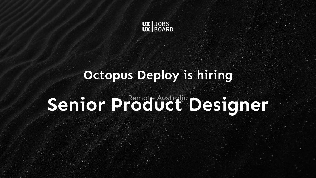 Remote Senior Product Designer at Octopus Deploy in Australia