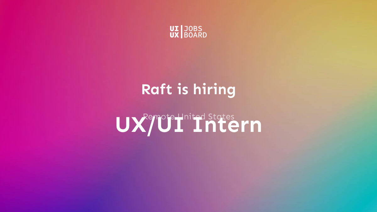 Remote UX/UI Intern at Raft in United States