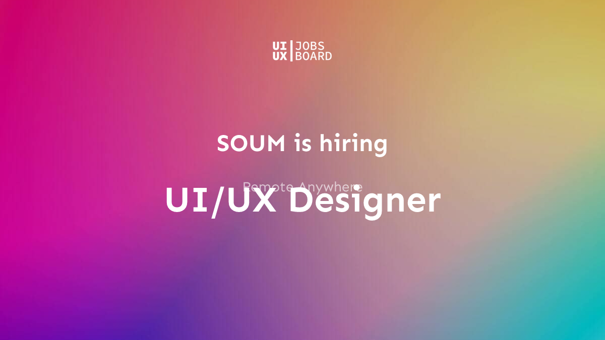 Remote UI/UX Designer at SOUM in Anywhere
