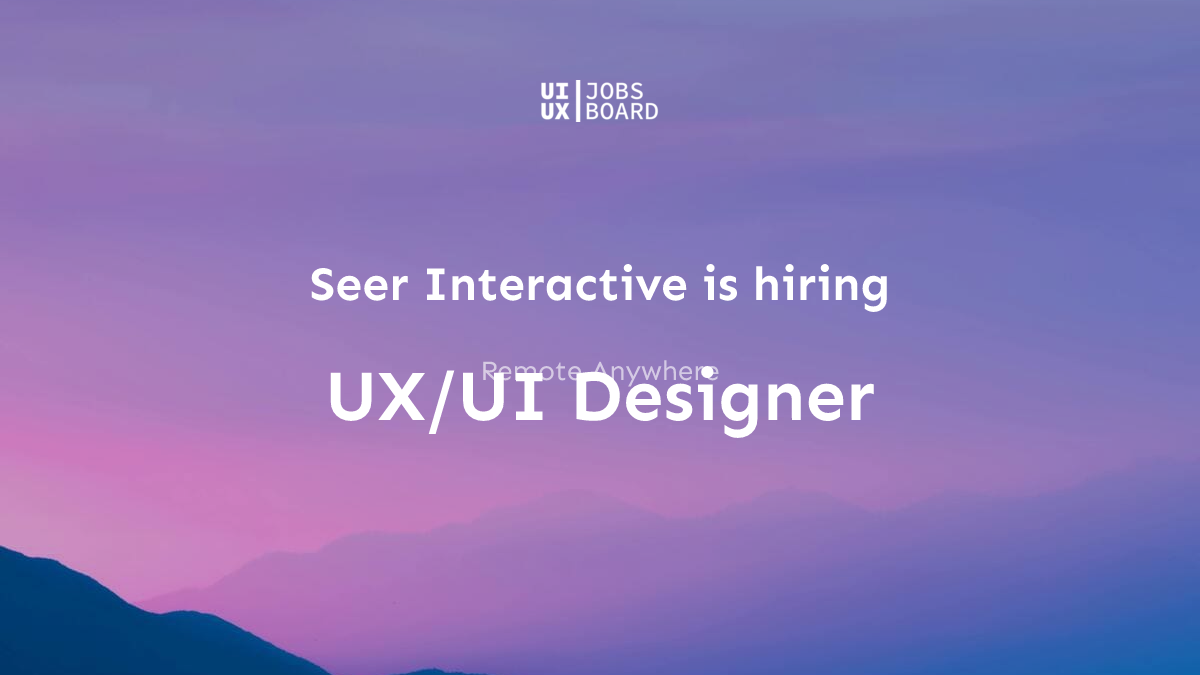 Remote UX/UI Designer at Seer Interactive in Anywhere