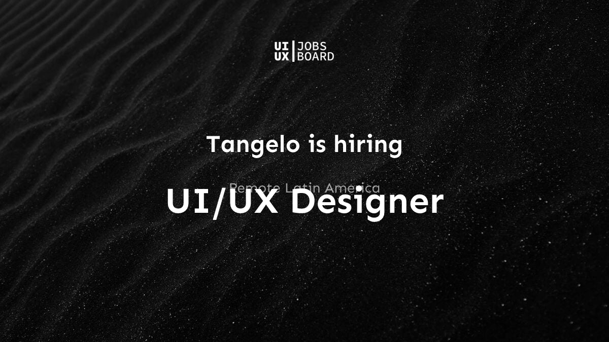 Remote UI/UX Designer at Tangelo in Latin America
