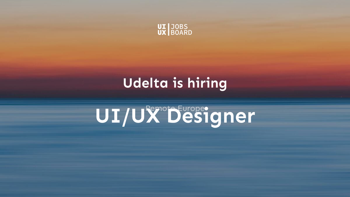 Remote UI/UX Designer at Udelta in Europe