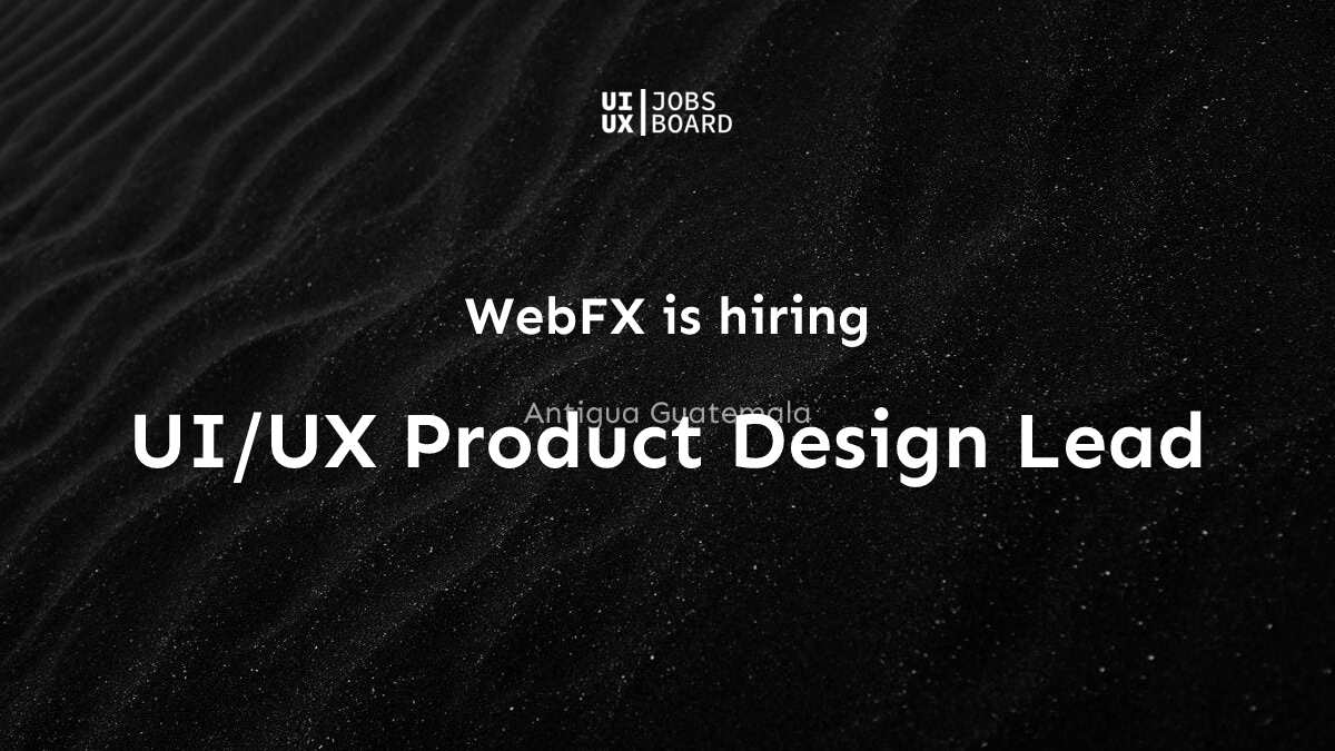 UI/UX Product Design Lead at WebFX in Antigua Guatemala