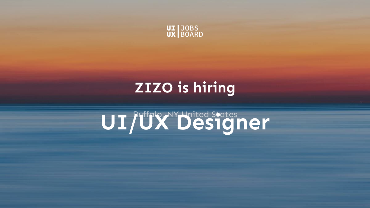 UI/UX Designer at ZIZO in Buffalo, NY United States